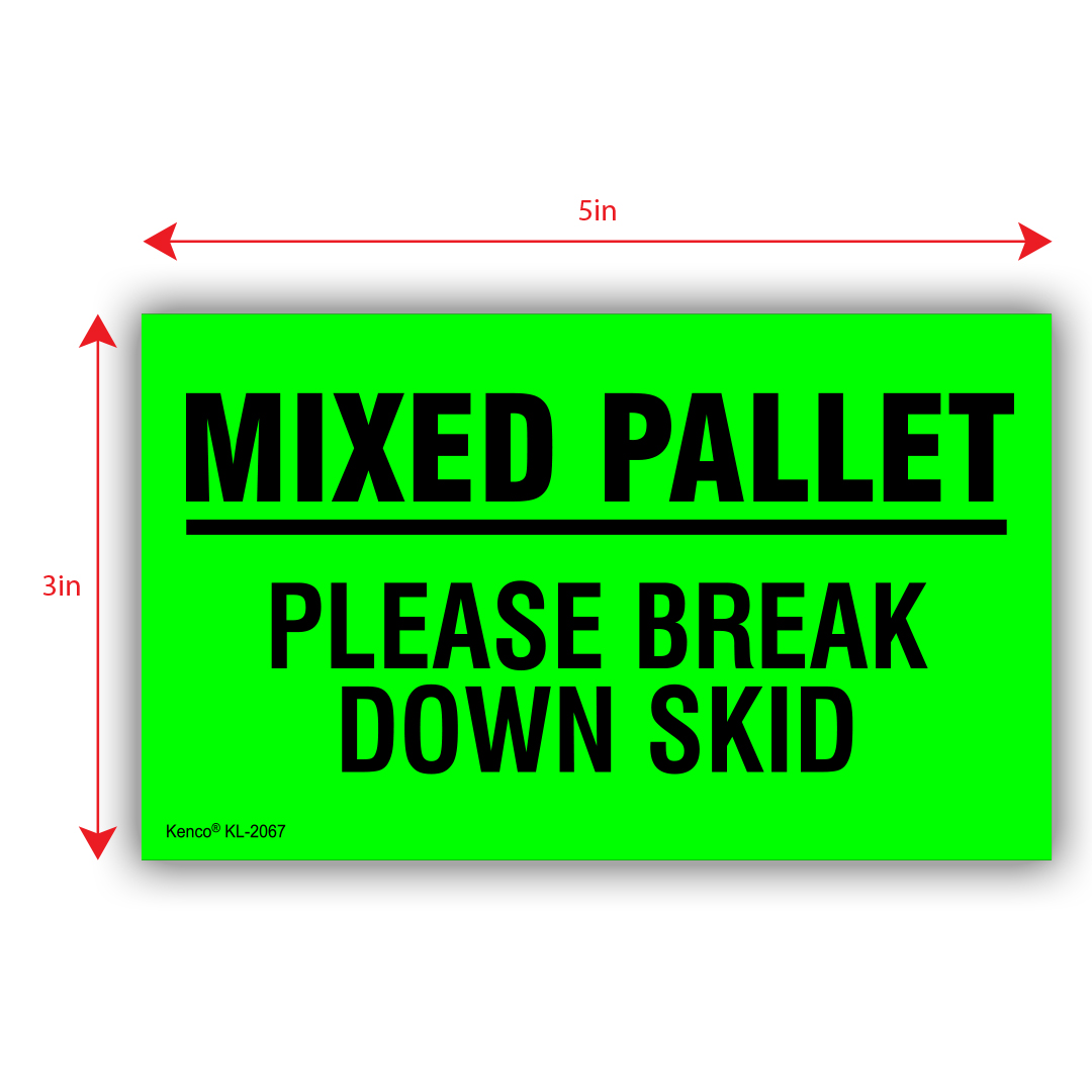 Mixed Pallet Please Break Down Skid Stickers